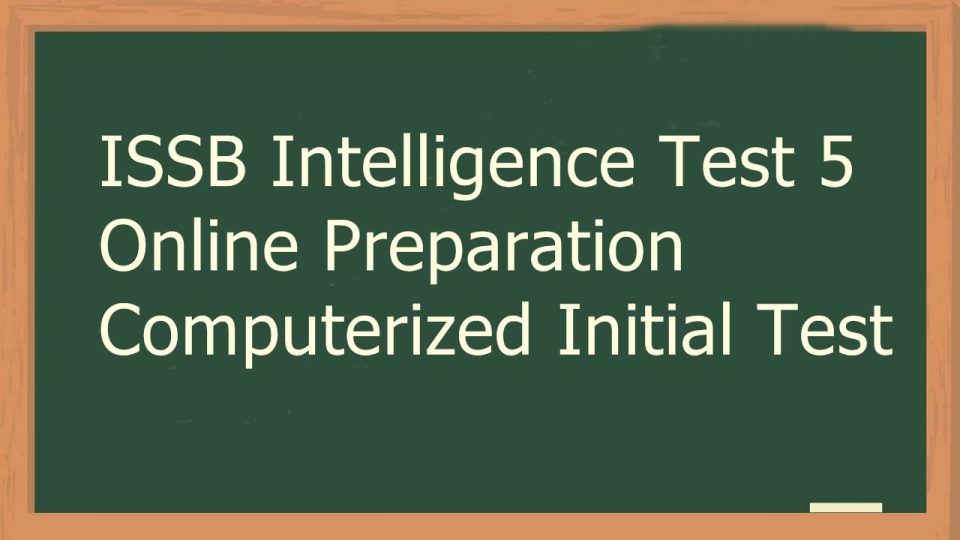 Issb Intelligence Test 5 Online Preparation Computerized Initial Test