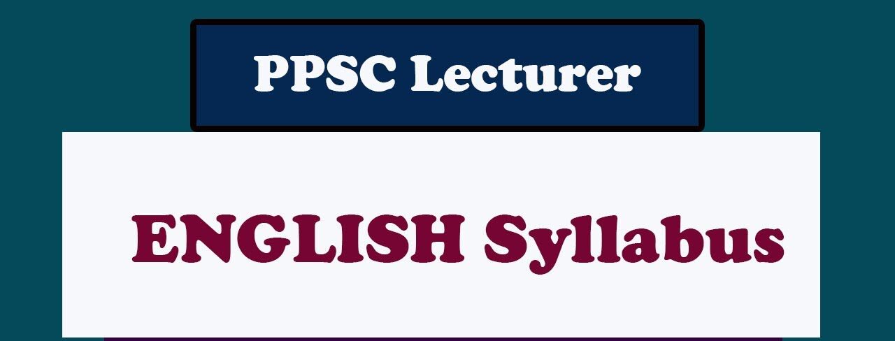 PPSC Syllabus For English Lecturer 2025 Sample Test Pattern Most ...