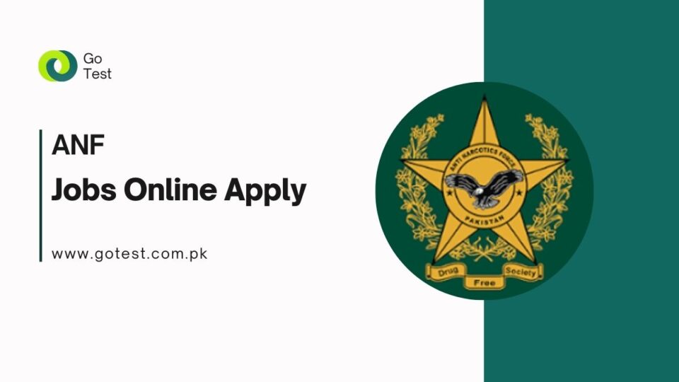 Anti Narcotics Force ANF Jobs 2025 Online Apply www.anf.gov.pk