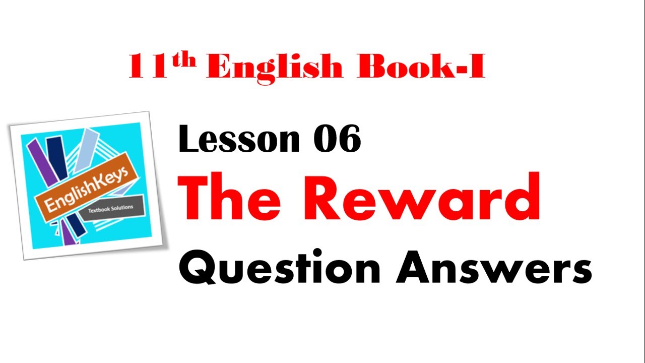 11th Class English Chapter 6: The Reward Short Questions Answers